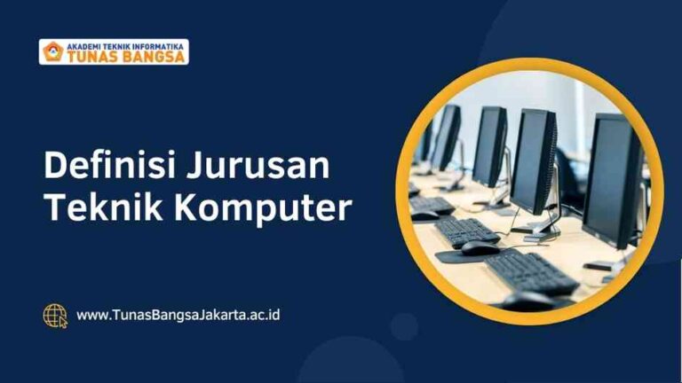 Apa Itu Jurusan Teknik Komputer ? : Definisi, Manfaat, Kelebihan dan ...